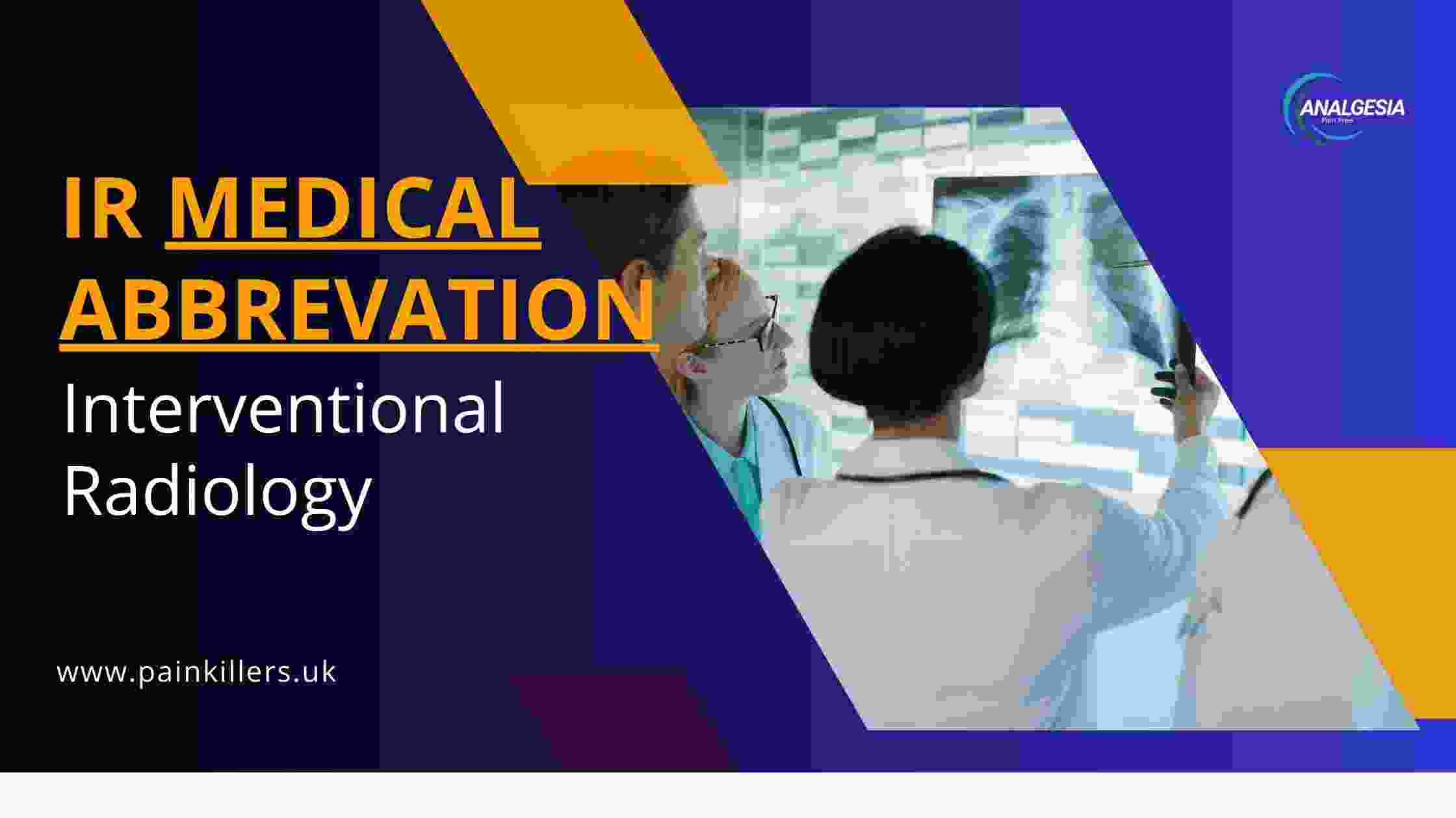 IR Medical Abbreviation - Analgesia
