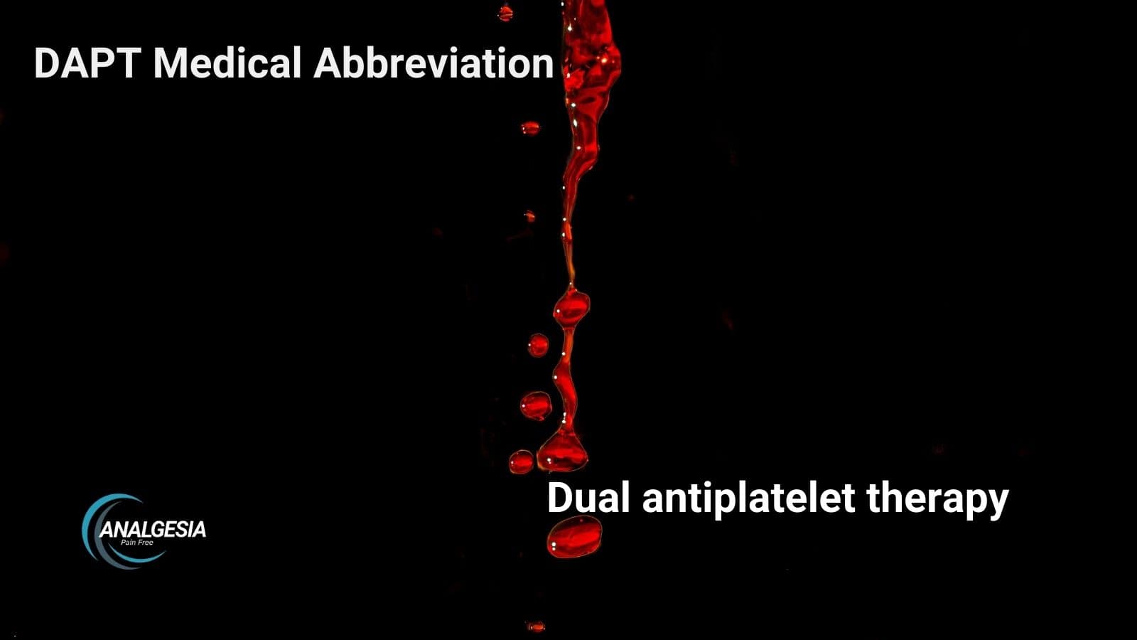 DAPT Medical Abbreviation - Analgesia