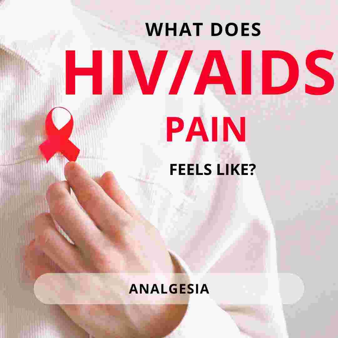 HIV and Pain: What No One Talks About - Analgesia