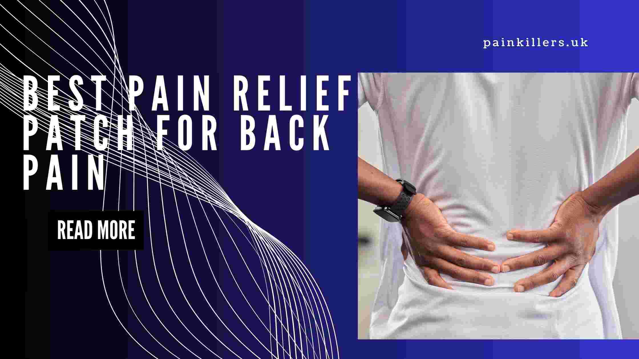 Best Pain Relief Patch for Back Pain 2025 - Analgesia