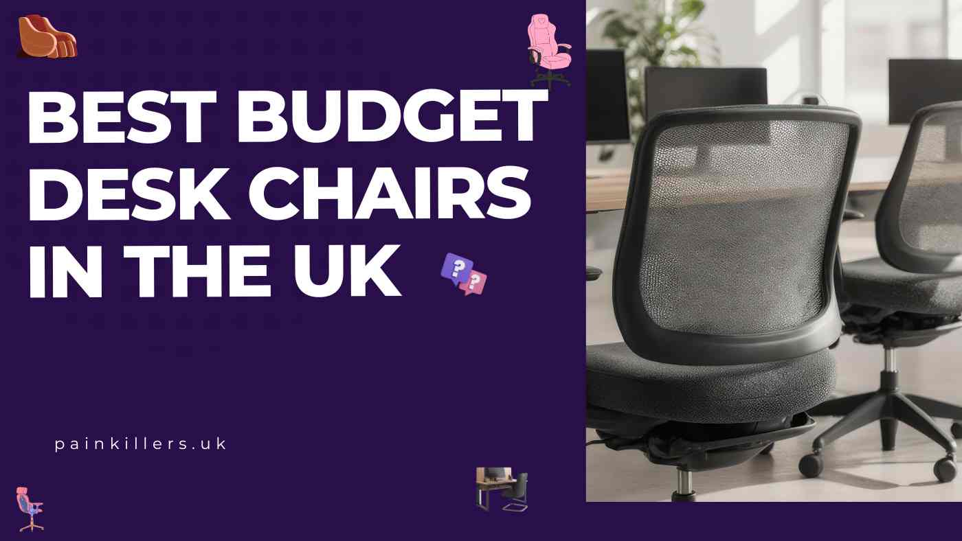 Best budget desk chairs in the UK - Analgesia